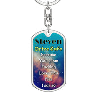 Personalized Drive Safe key chain- a loving reminder that you f'ing lo ...